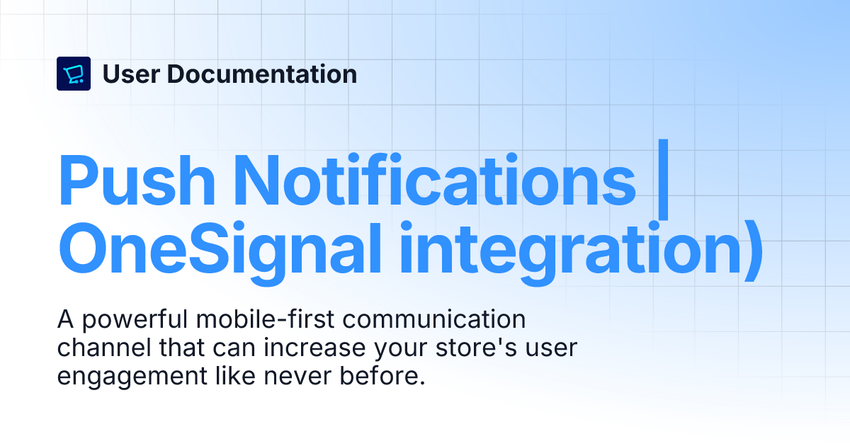 Push Notifications | OneSignal integration) | User Documentation
