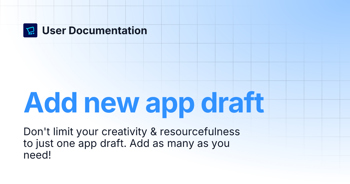 Add new app draft | User Documentation